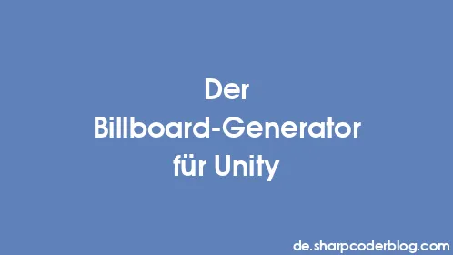 Der Billboard-Generator für Unity - Thumbnail