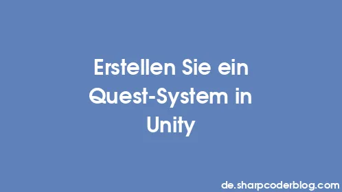 Erstellen Sie ein Quest-System in Unity - Thumbnail