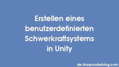 Erstellen eines benutzerdefinierten Schwerkraftsystems in Unity - Thumbnail