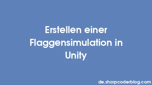 Erstellen einer Flaggensimulation in Unity - Thumbnail