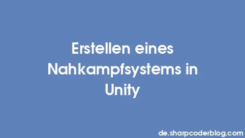 Erstellen eines Nahkampfsystems in Unity - Thumbnail