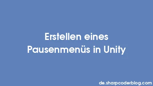 Erstellen eines Pausenmenüs in Unity - Thumbnail