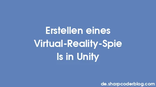 Erstellen eines Virtual-Reality-Spiels in Unity - Thumbnail
