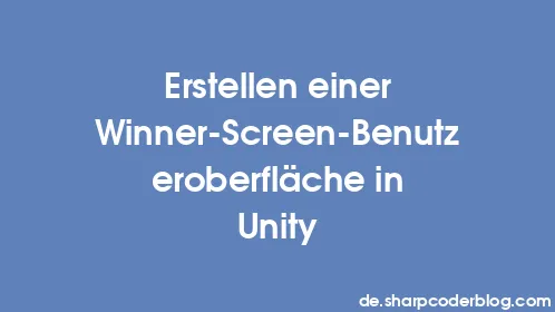 Erstellen einer Winner-Screen-Benutzeroberfläche in Unity - Thumbnail