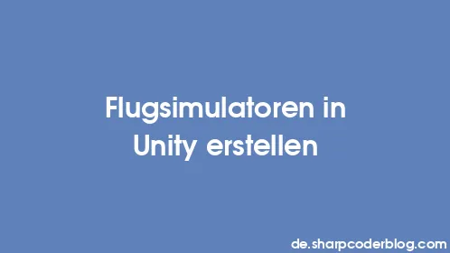 Flugsimulatoren in Unity erstellen - Thumbnail
