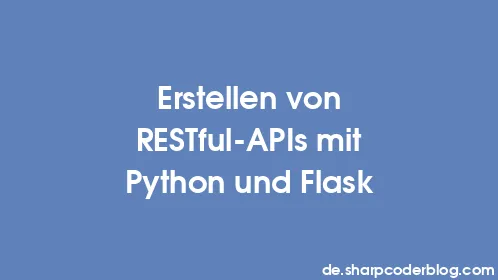 Erstellen von RESTful-APIs mit Python und Flask - Thumbnail