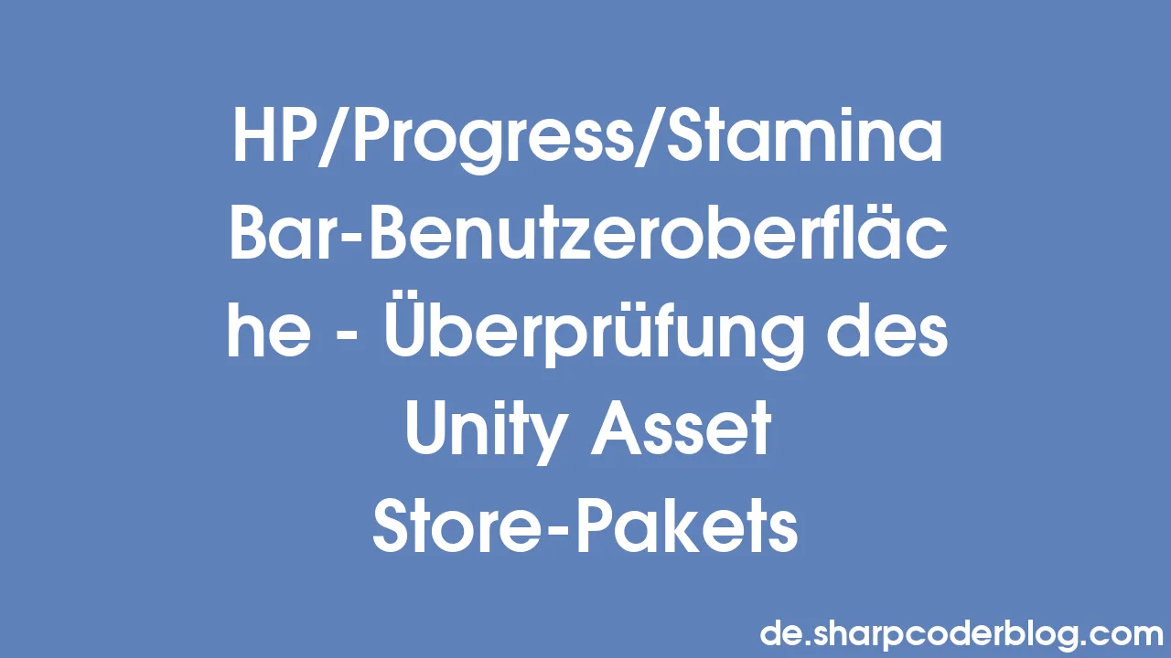 HP/Progress/Stamina Bar-Benutzeroberfläche – Überprüfung des Unity ...