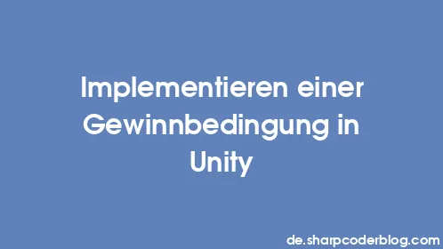 Implementieren einer Gewinnbedingung in Unity - Thumbnail