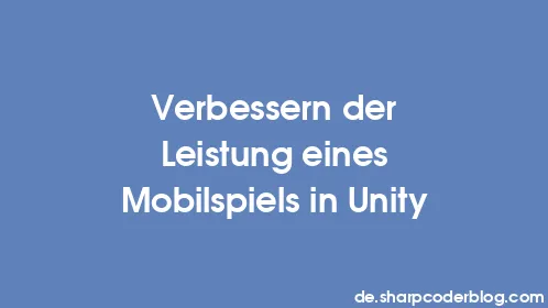 Verbessern der Leistung eines Mobilspiels in Unity - Thumbnail