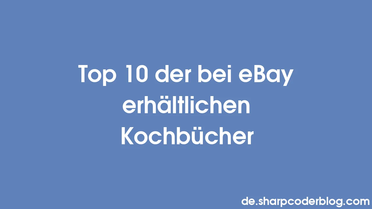 Top 10 der bei eBay erhältlichen Kochbücher | Sharp Coder Blog