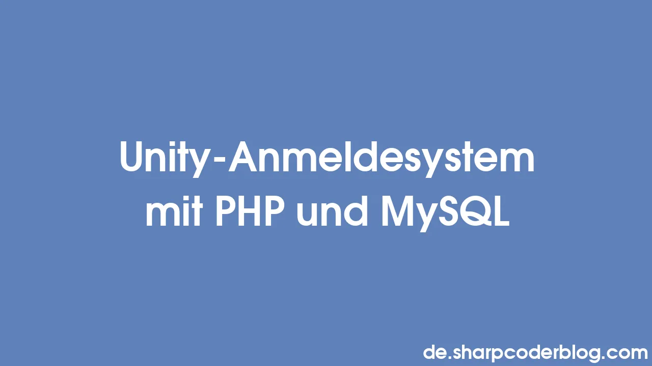Unity Anmeldesystem Mit Php Und Mysql Sharp Coder Blog 9833