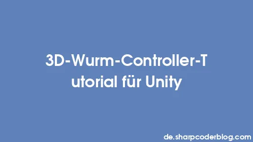 3D-Wurm-Controller-Tutorial für Unity - Thumbnail