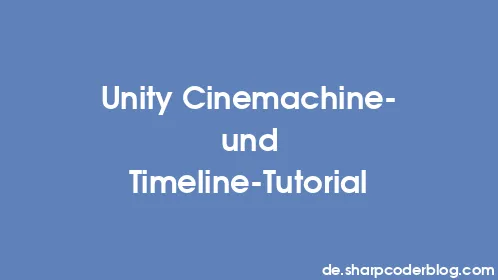 Unity Cinemachine- und Timeline-Tutorial - Thumbnail