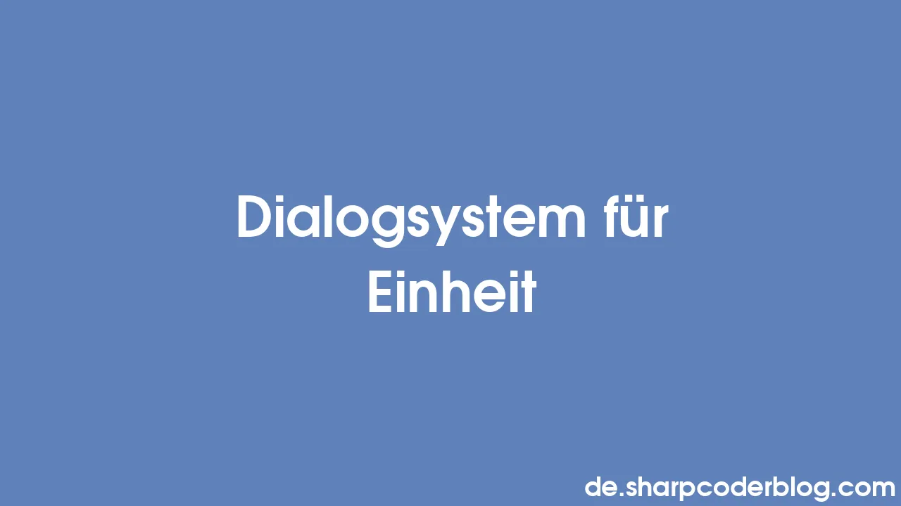 Dialogsystem für Einheit | Sharp Coder Blog