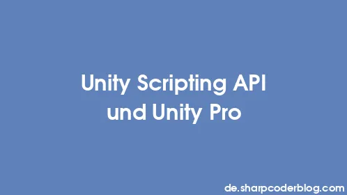 Unity Scripting API und Unity Pro - Thumbnail