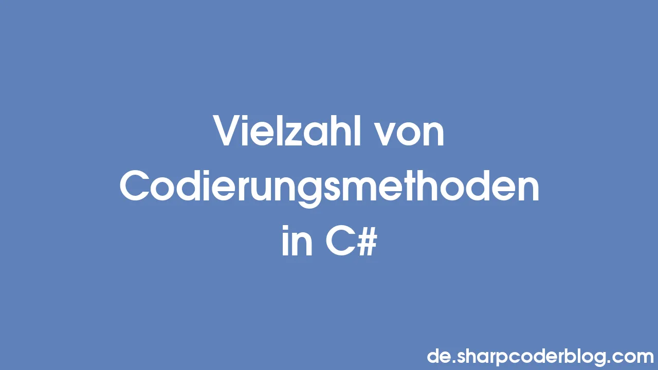Vielzahl Von Codierungsmethoden In C Sharp Coder Blog 8920
